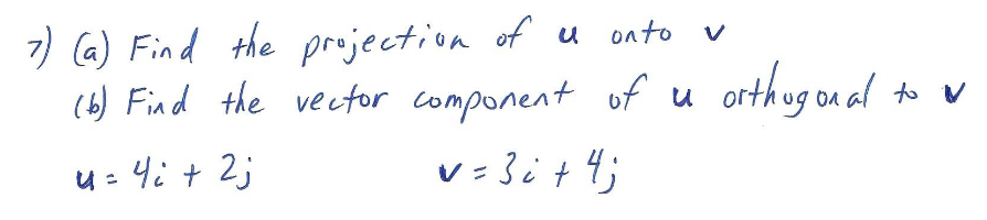 Solved 7) (a) Find the projection of u onto v (b) Find the | Chegg.com