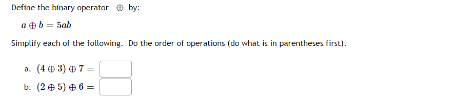 Solved Define The Binary Operator © By A B 5ab Simplify 