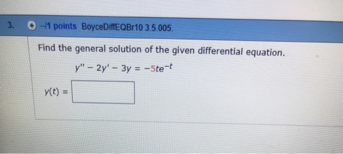Solved 3. -1 points BoyceDifEOBr10 3.5.005 Find the general | Chegg.com
