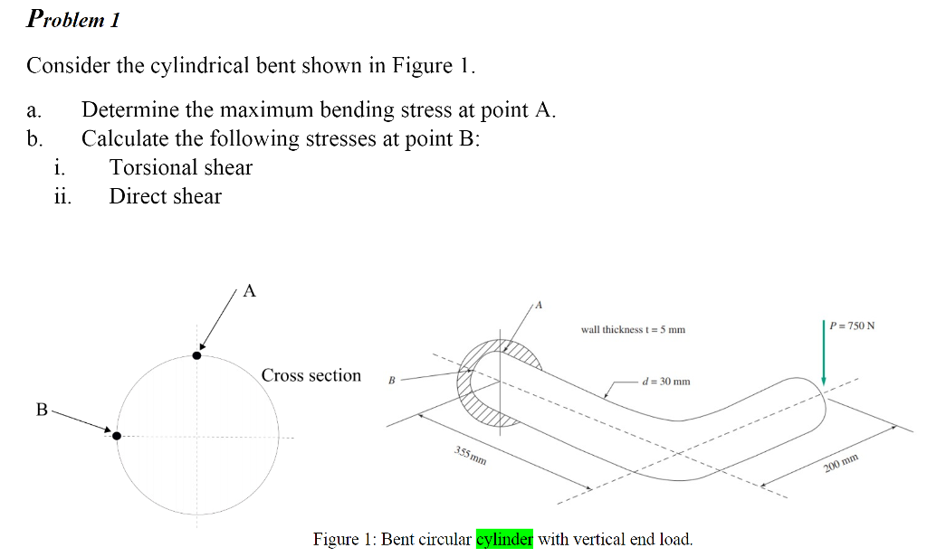 Solved Problen 1 Consider the cylindrical bent shown in | Chegg.com