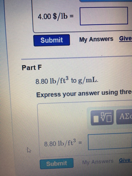 Solved 4.00 $/lb = Submit My Answers Give Part F 8.80 lb/ft3 | Chegg.com