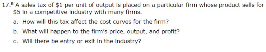 Solved 17. B A sales tax of $1 per unit of output is placed | Chegg.com