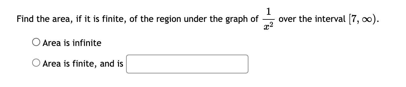 Solved Find the area, if it is finite, of the region under | Chegg.com
