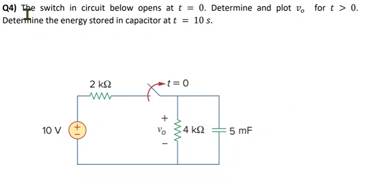 Q4) The switch in circuit below opens at t=0. | Chegg.com