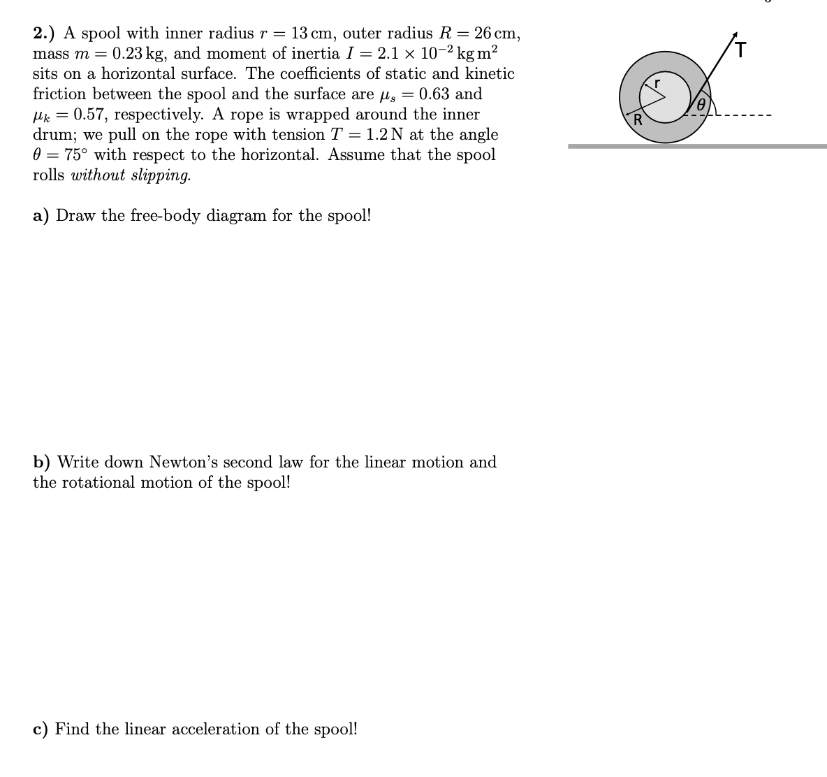 Solved 2.) A spool with inner radius r=13 cm, outer radius | Chegg.com