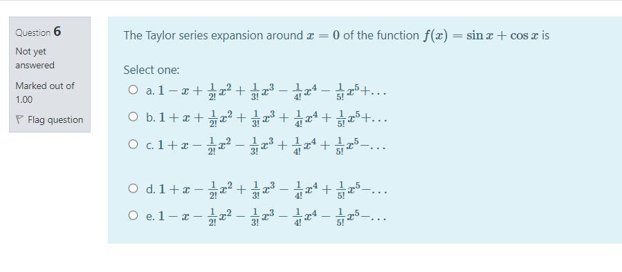 Solved The Taylor series expansion around x = 0 of the | Chegg.com