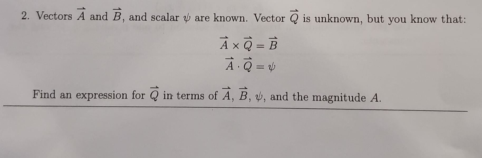 Solved Vectors vec(A) ﻿and vec(B), ﻿and scalar ψare ﻿known. | Chegg.com