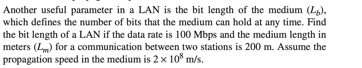 Solved Another useful parameter in a LAN is the bit length | Chegg.com