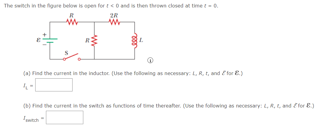 Solved The switch in the figure below is open for t