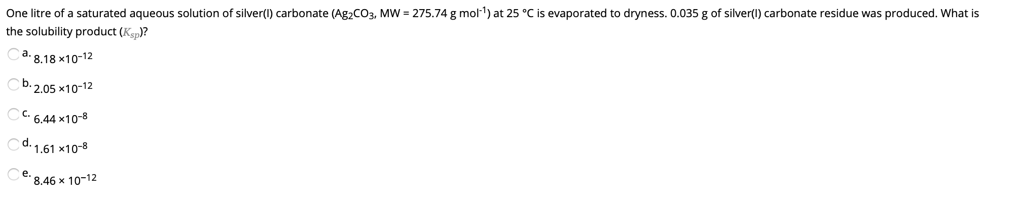Solved One litre of a saturated aqueous solution of | Chegg.com