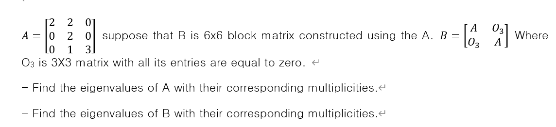 Solved A=⎣⎡200221003⎦⎤ suppose that B is 6×6 block matrix | Chegg.com
