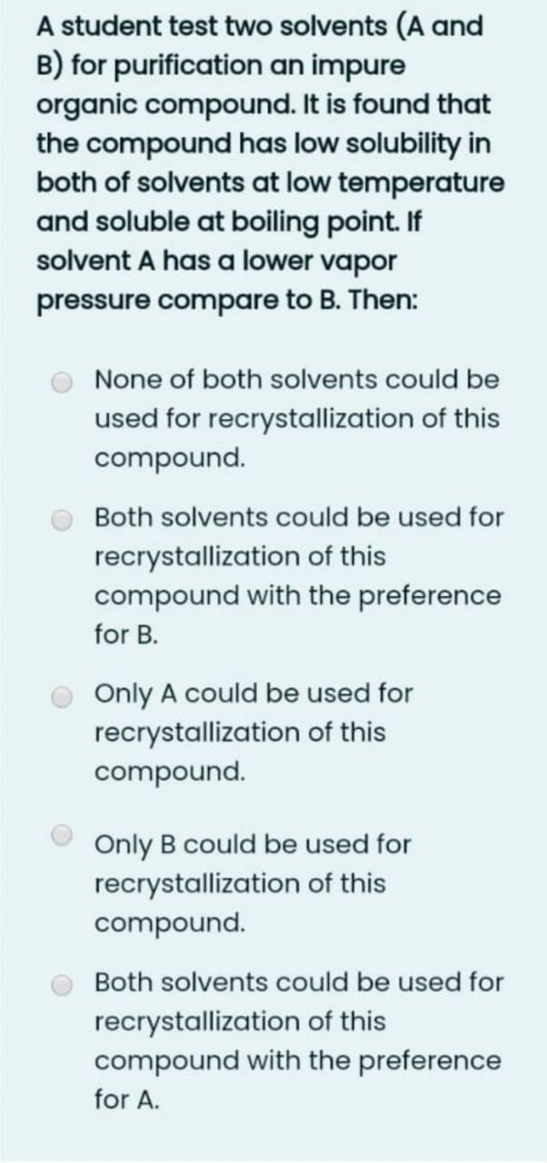 Solved A student test two solvents (A and B) for | Chegg.com