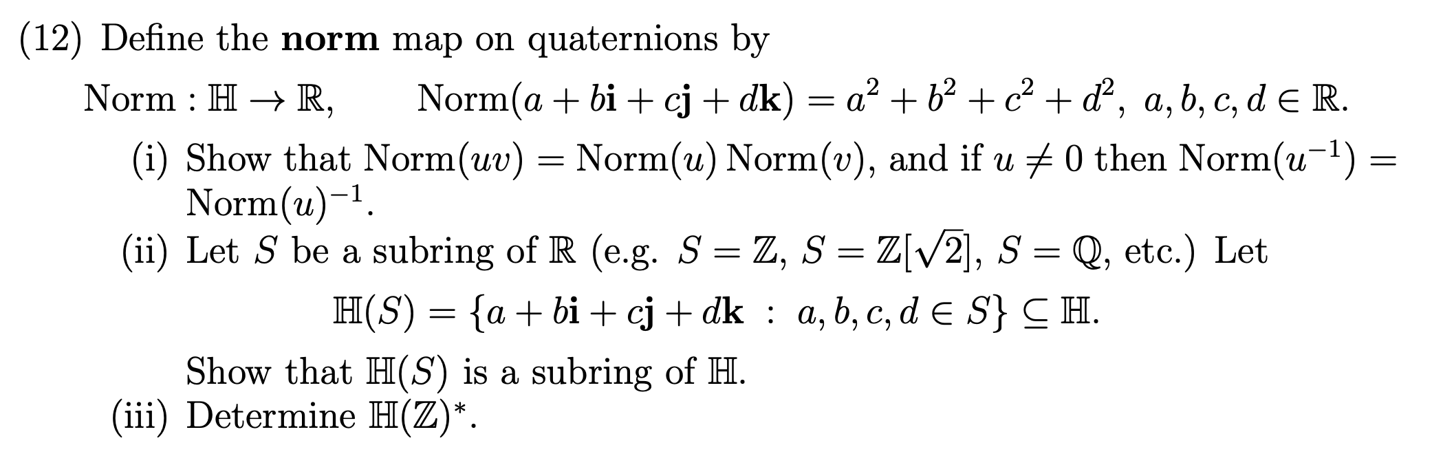 Solved (12) Define the norm map on quaternions by Norm : H+ | Chegg.com