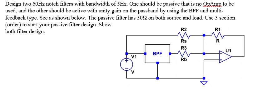 Design two 60Hz notch filters with bandwidth of 5Hz. | Chegg.com