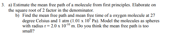 Solved 3. a) Estimate the mean free path of a molecule from | Chegg.com