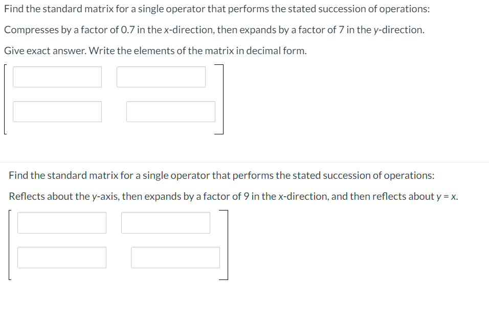 Solved Find the standard matrix for a single operator that | Chegg.com