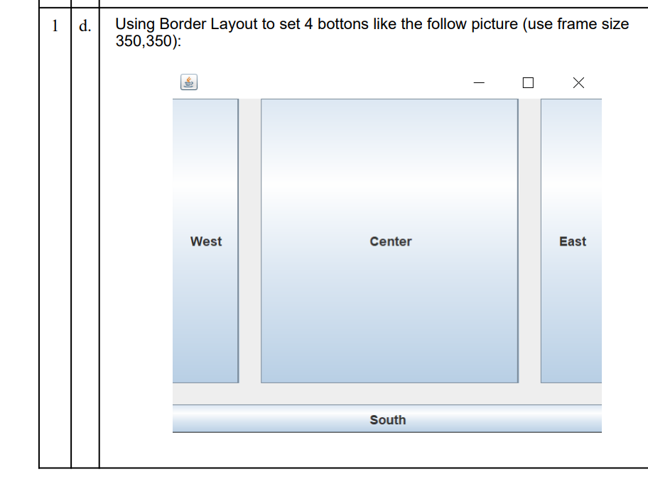 Solved 1 1 d. Using Border Layout to set 4 bottons like the | Chegg.com