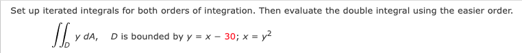 Solved Set up iterated integrals for both orders of | Chegg.com
