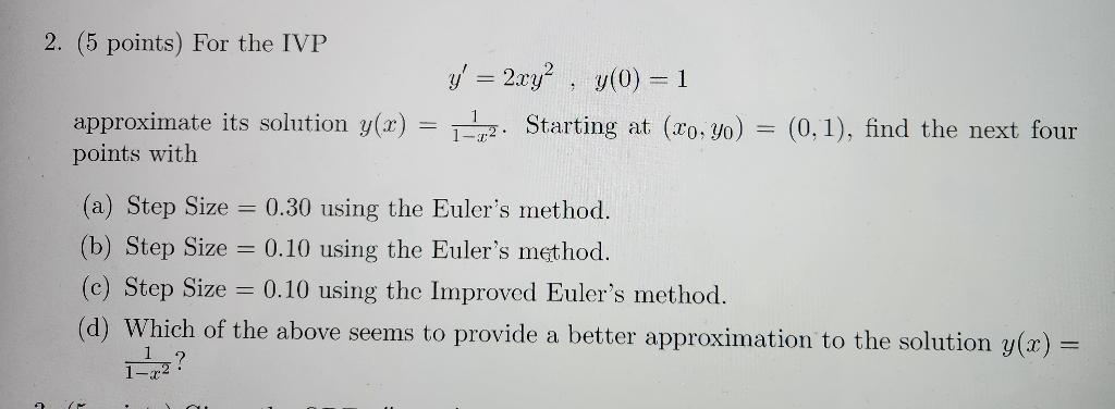Solved y′=2xy2,y(0)=1 approximate its solution y(x)=1−x21. | Chegg.com