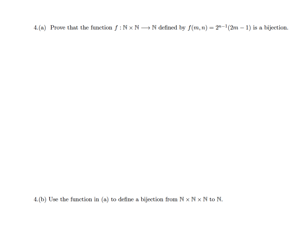 Solved 4(a) Prove that the function f : N × N → N defined by | Chegg.com