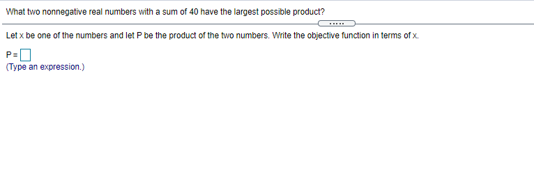 Solved What two nonnegative real numbers with a sum of 40 | Chegg.com