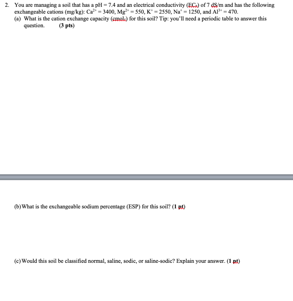 Solved You are managing a soil that has a pH = 7.4 and an | Chegg.com
