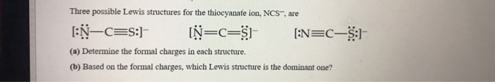 Solved Three possible Lewis structures for the thiocyanate | Chegg.com