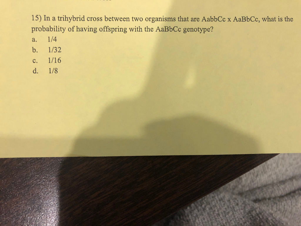 Solved 15) In a trihybrid cross between two organisms that | Chegg.com