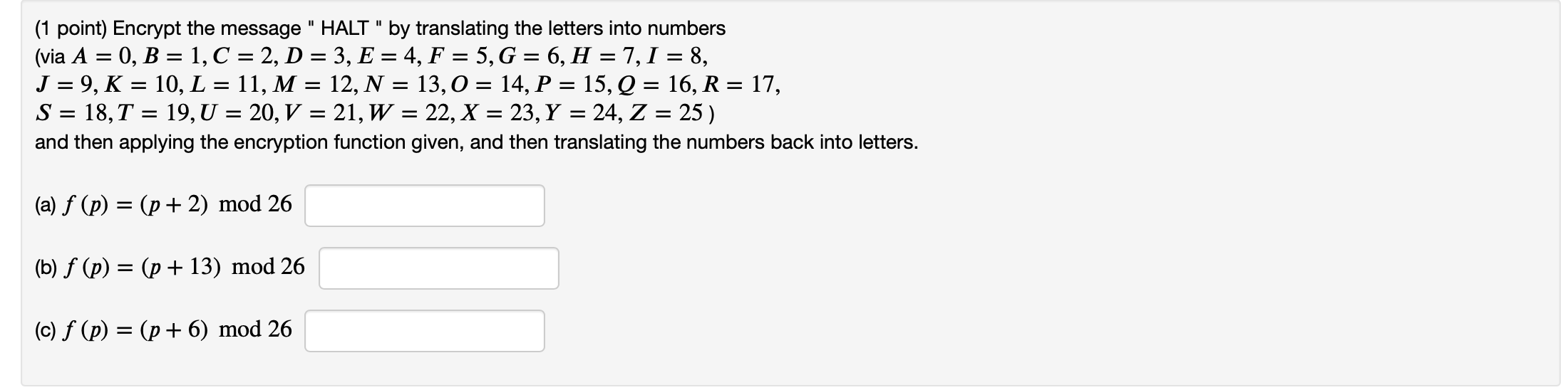 (1 point) Encrypt the message "HALT" by translating | Chegg.com