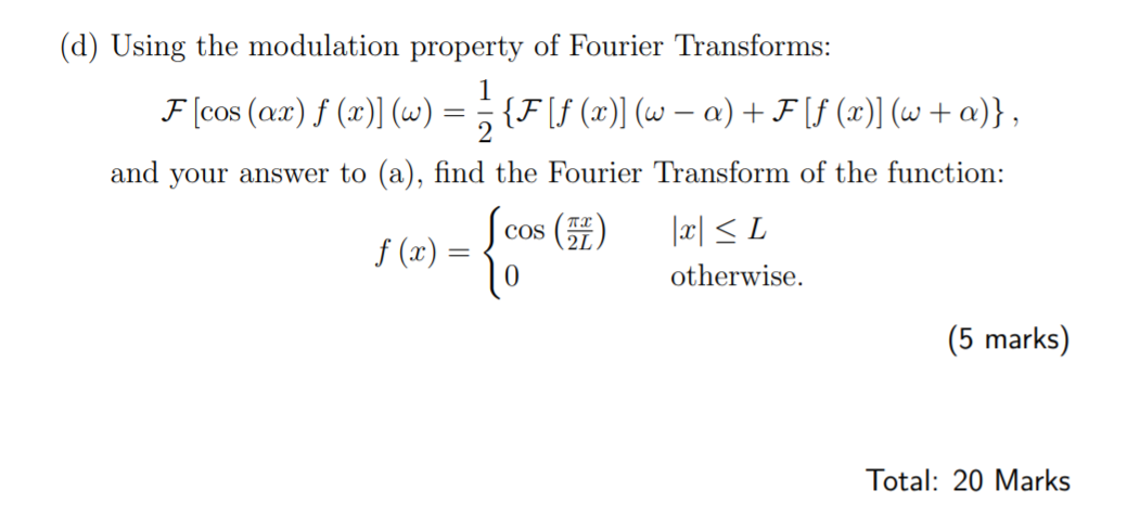 Solved (d) Using the modulation property of Fourier | Chegg.com