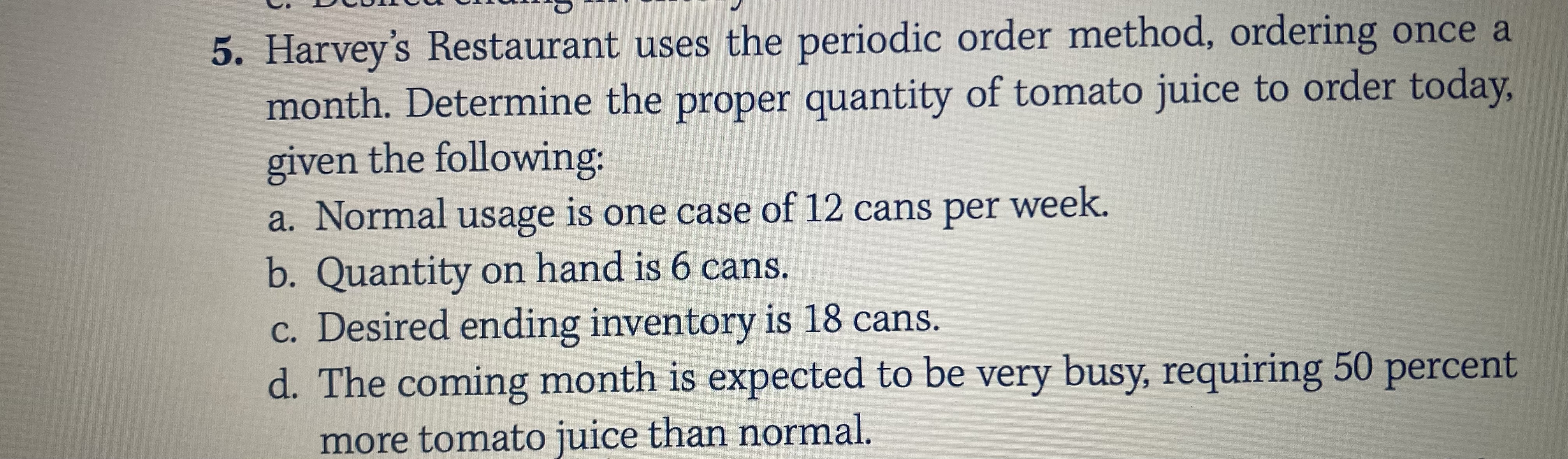 Solved Harvey's Restaurant uses the periodic order method, | Chegg.com