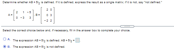 Solved Determine whether 6A + 3B is defined. If it is | Chegg.com