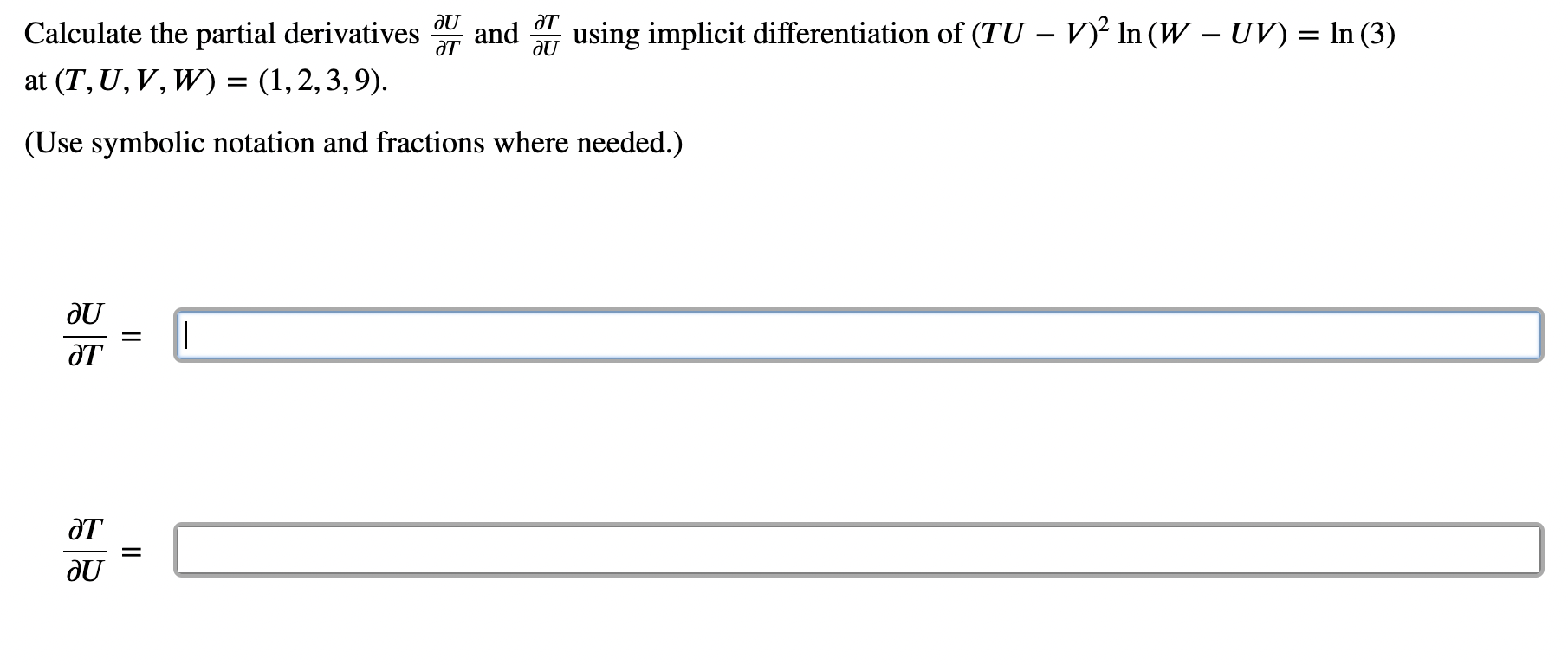 Solved Calculate the partial derivatives ∂T∂U and ∂U∂T using | Chegg.com