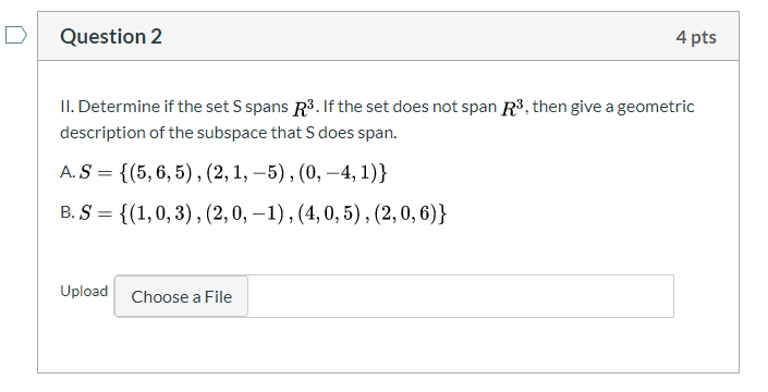 Solved Question 2 4 pts II. Determine if the set S spans R3. | Chegg.com
