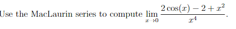 Solved Use the MacLaurin series to compute | Chegg.com