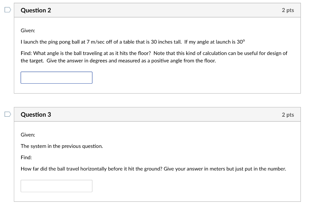 Solved Question 2 2 pts Given: I launch the ping pong ball | Chegg.com