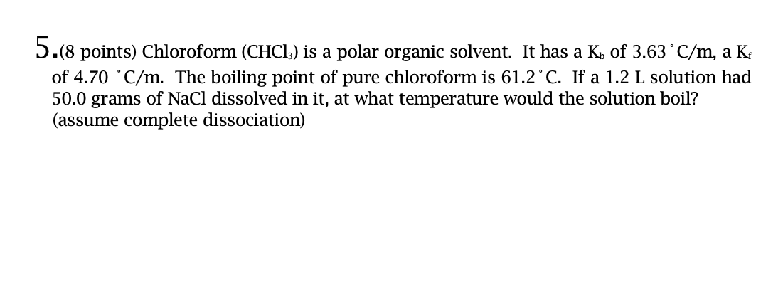 Solved Chloroform (CHCl3) is a polar organic solvent. It | Chegg.com