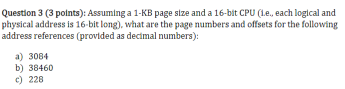Solved Question 3 (3 points): Assuming a 1-KB page size and | Chegg.com