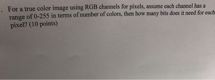 (Solved) : E Color Image Using Rgb Channels Pixels Assume Channel Rs ... (Solved) : E Color Image Using Rgb Channels Pixels Assume Channel Rs ...