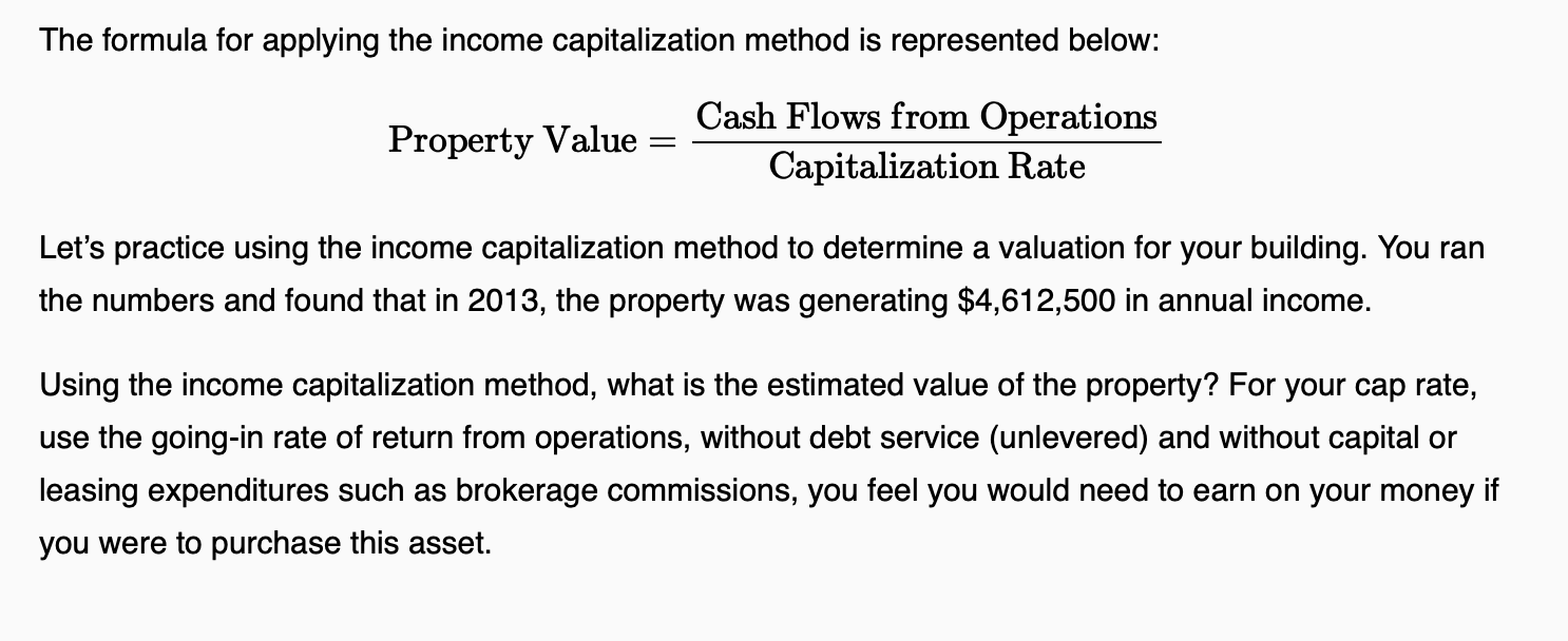 The formula for applying the income capitalization | Chegg.com