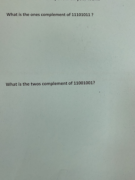 Solved What Is The Ones Complement Of 11101011 What Is The 