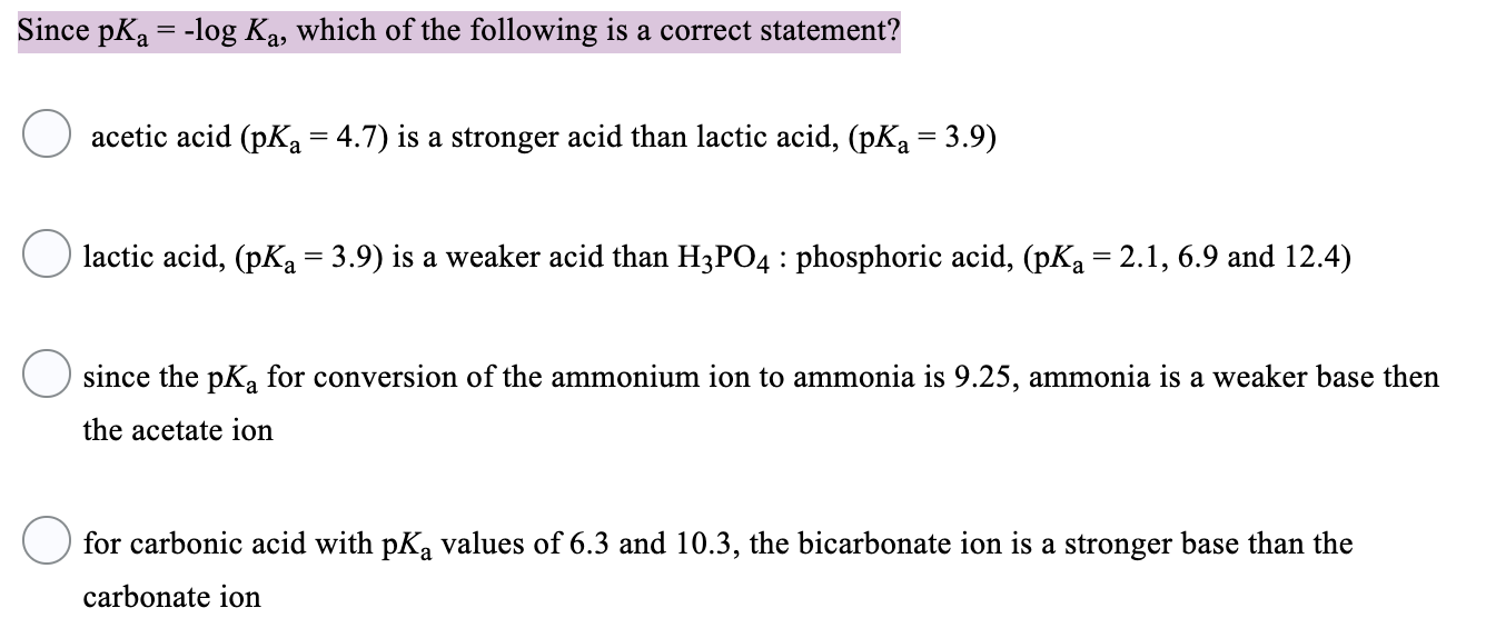 Solved Since pKa = -log Ka, which of the following is a | Chegg.com