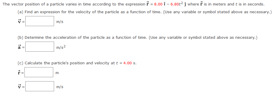 Solved The vector position of a particle varies in time | Chegg.com