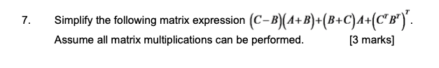 Solved 7. Simplify the following matrix expression | Chegg.com