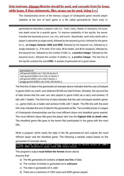 Solved Only iostream, fstream libraries should be used, and | Chegg.com