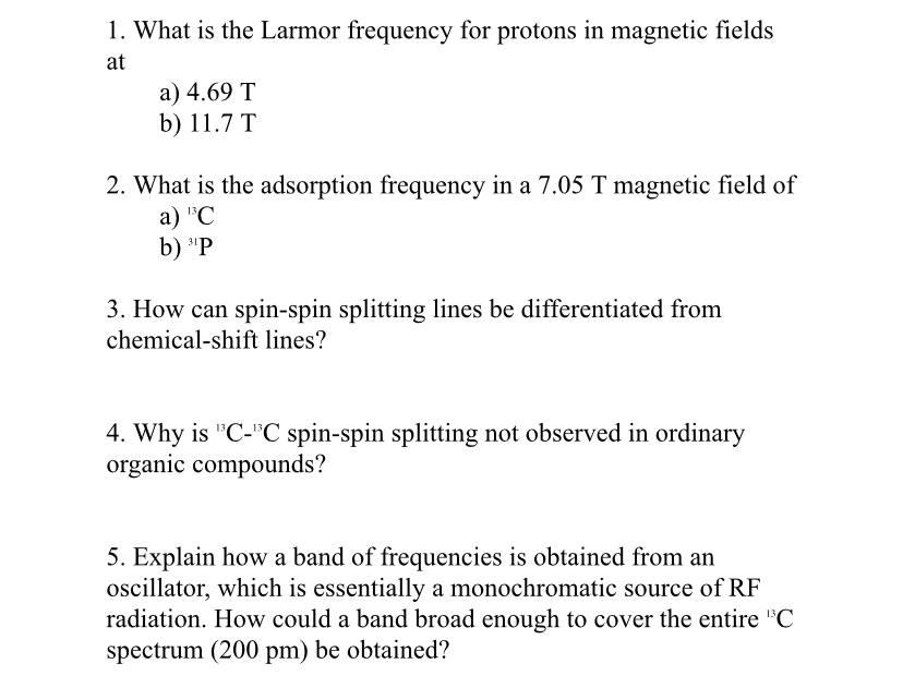 Solved 1 What Is The Larmor Frequency For Protons In