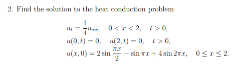 Solved 2. Find the solution to the heat conduction problem | Chegg.com