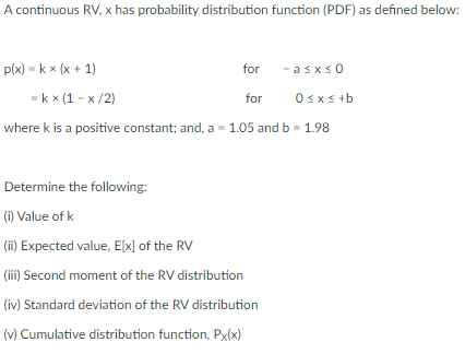 Solved A continuous RV, x has probability distribution | Chegg.com