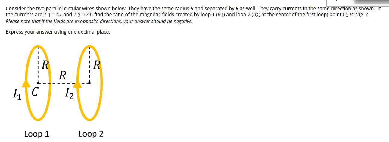 Solved Consider the two parallel circular wires shown below. | Chegg.com
