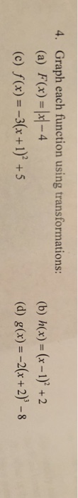 Solved Graph each function using transformations: (a) F(x) | Chegg.com